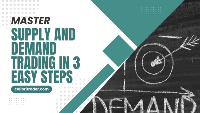 Master Supply and Demand Trading in 3 Easy Steps