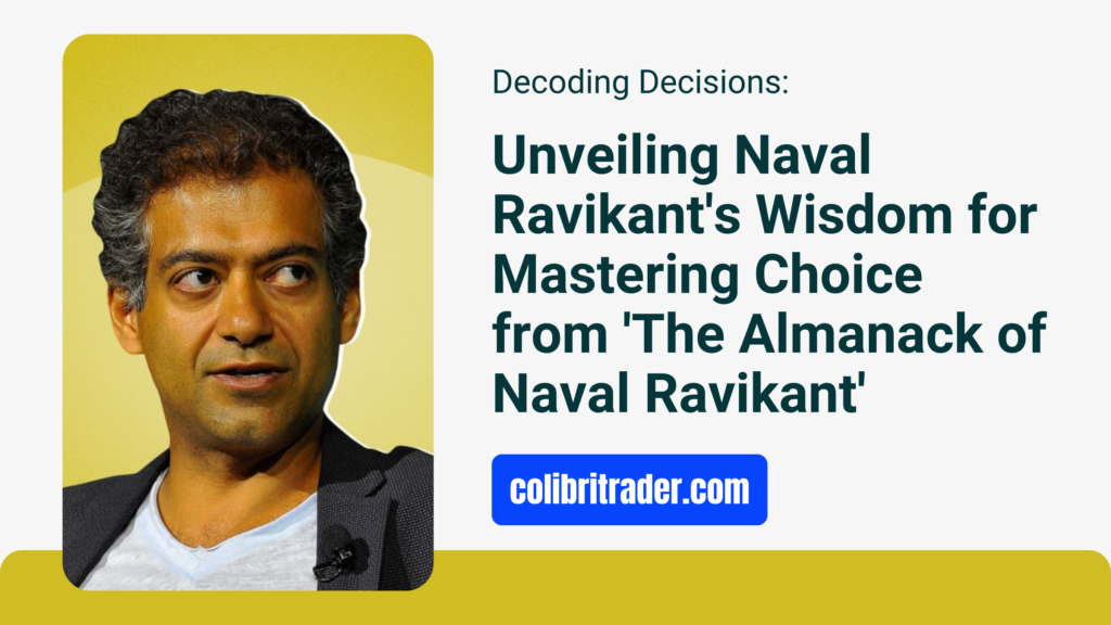 Decoding Decisions: Unveiling Naval Ravikant's Wisdom for Mastering ...